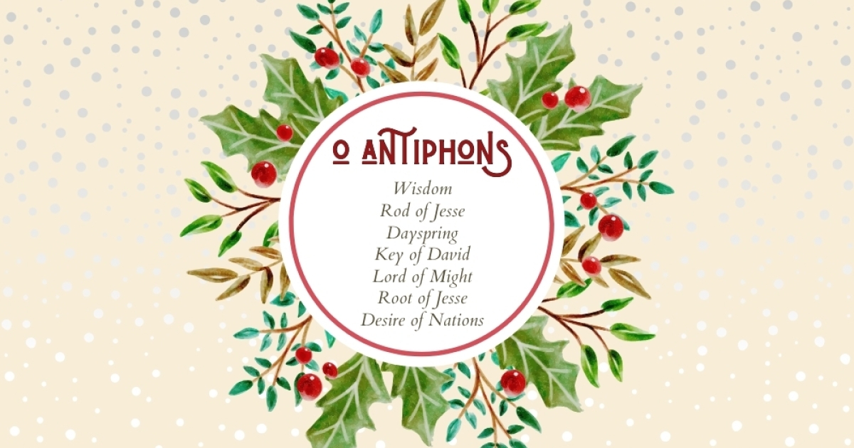The great O Antiphons of Advent | The Catholic Miscellany